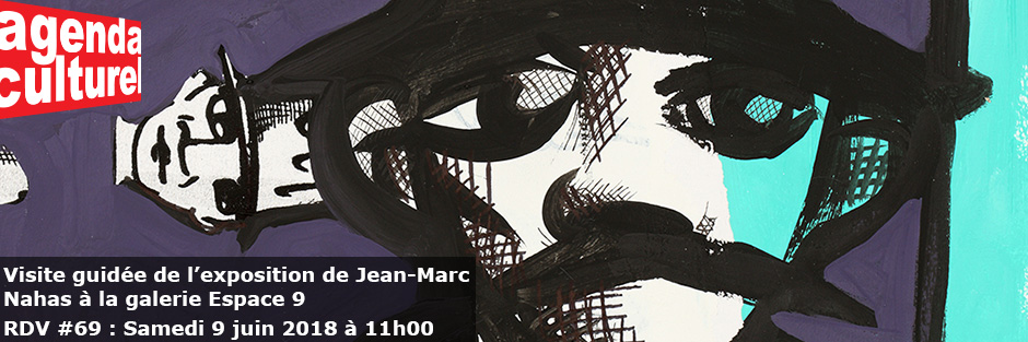 RDV #69 : Visite guidée de l’exposition de Jean-Marc Nahas à la galerie ...
