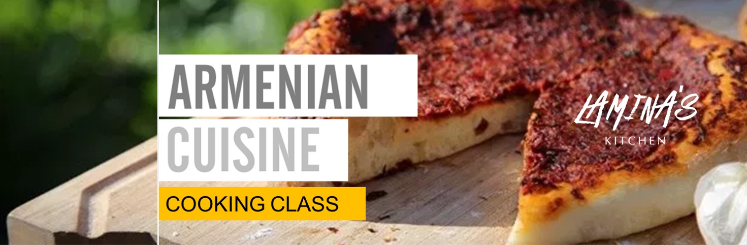 ARMENIAN CUISINE - COOKING CLASS - ihjoz