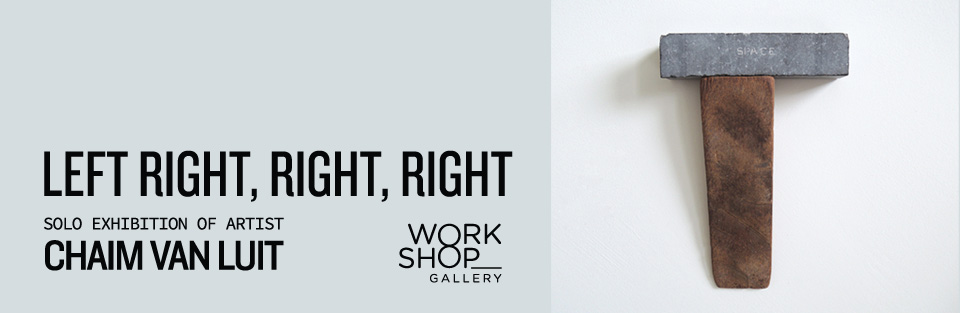 LEFT RIGHT, RIGHT, RIGHT Art Exhibition at WORKSHOP Gallery - ihjoz