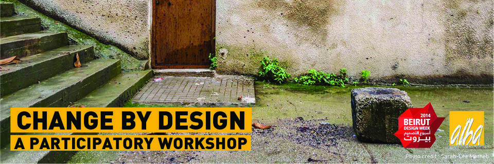 CHANGE BY DESIGN | ALBA @ Beirut Design Week - ihjoz