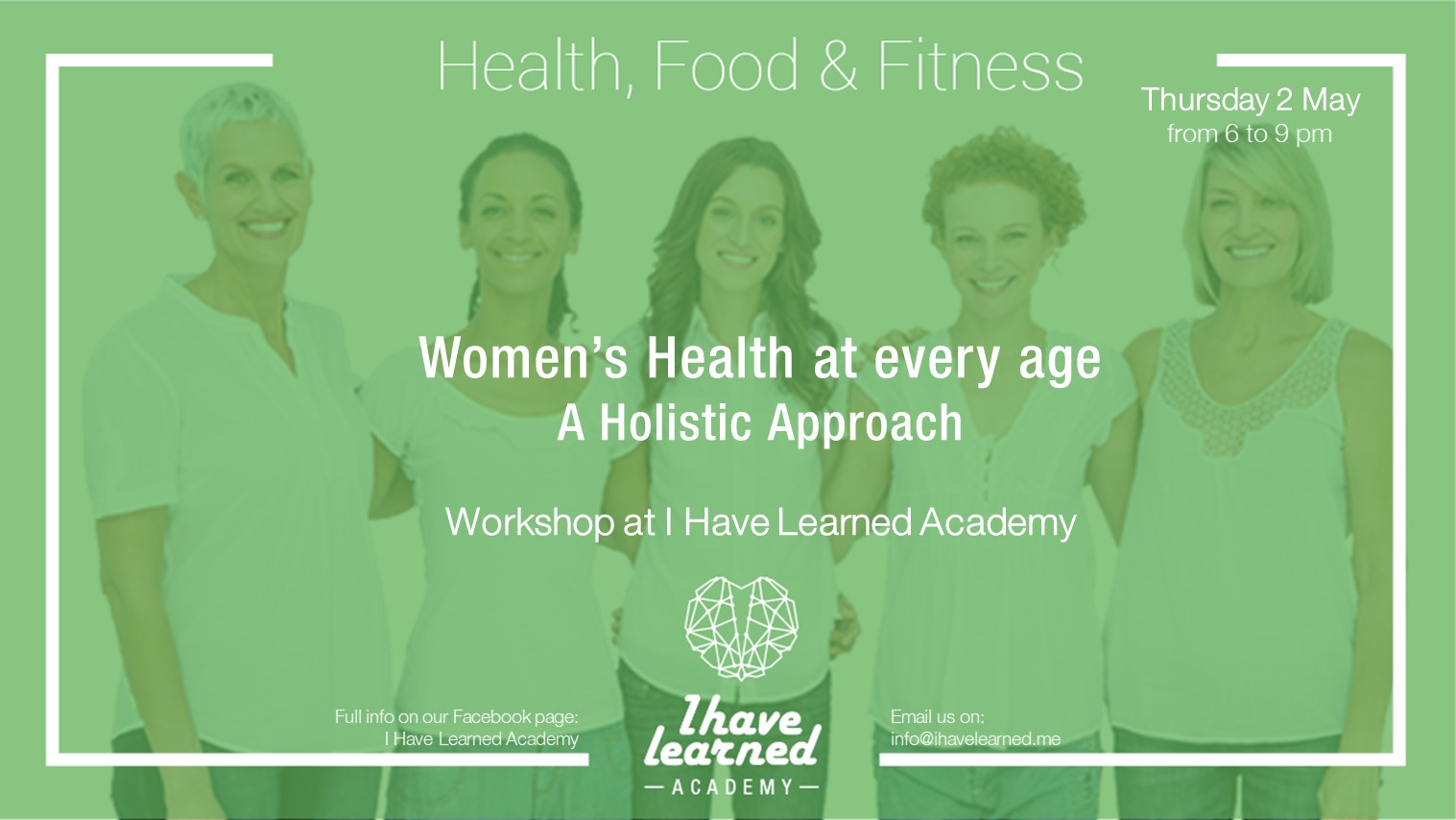 Women's Health at every age: A Holistic Approach - Workshop at I Have ...