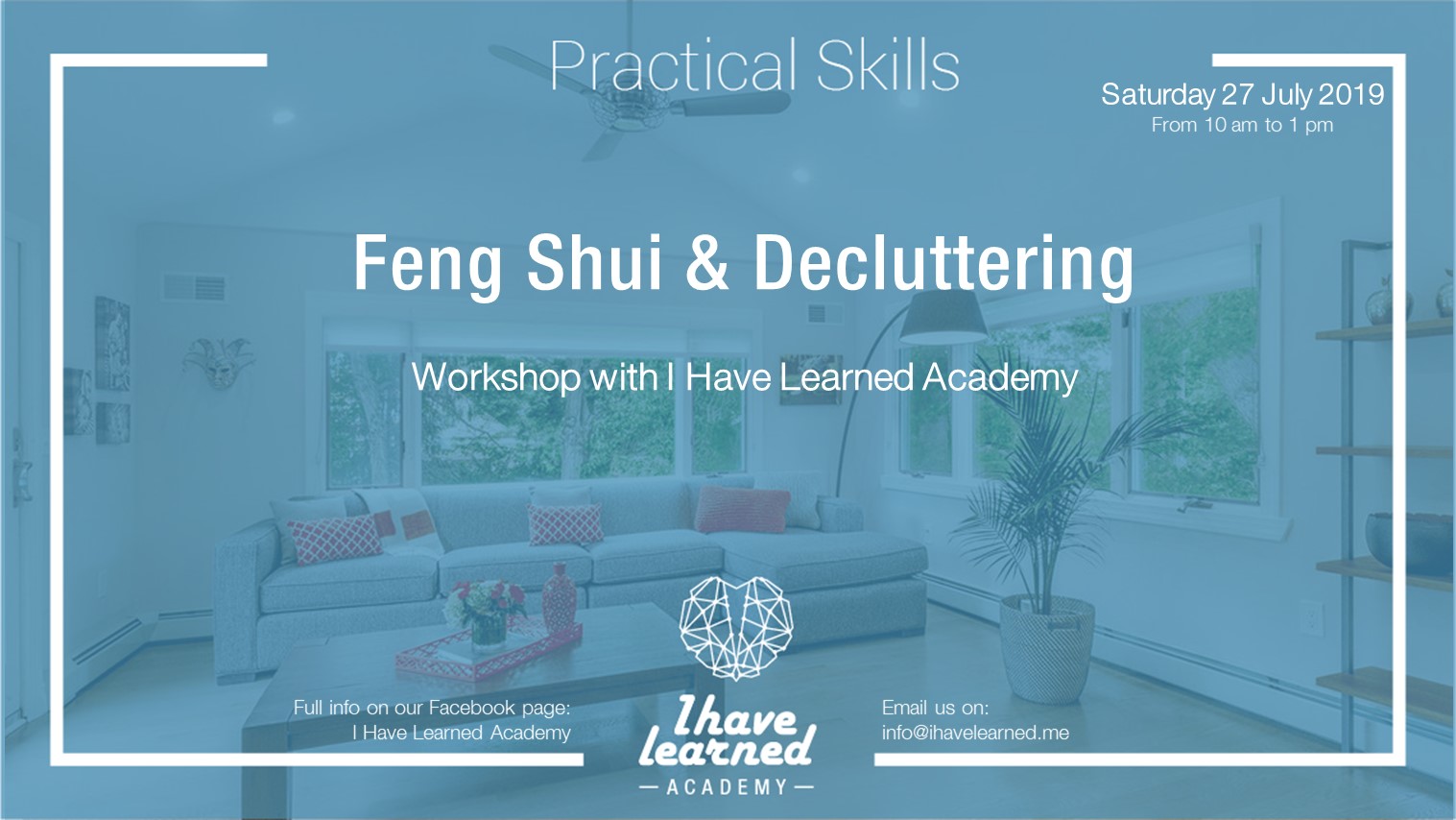Feng Shui & Decluttering Workshop at I Have Learned Academy - ihjoz