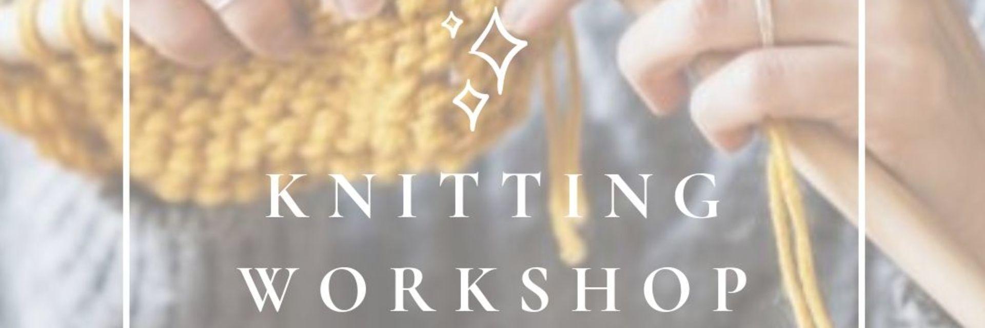 Knitting Workshop for Beginners - ihjoz