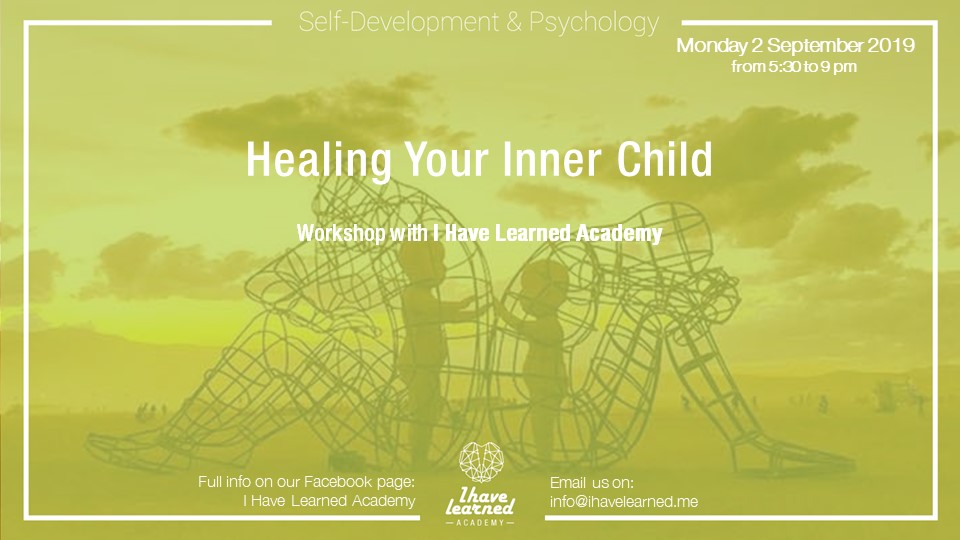 Healing your Inner Child - Workshop at I Have Learned Academy - ihjoz