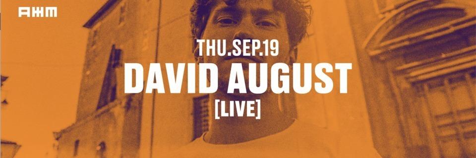 David August [Live] at AHM - ihjoz