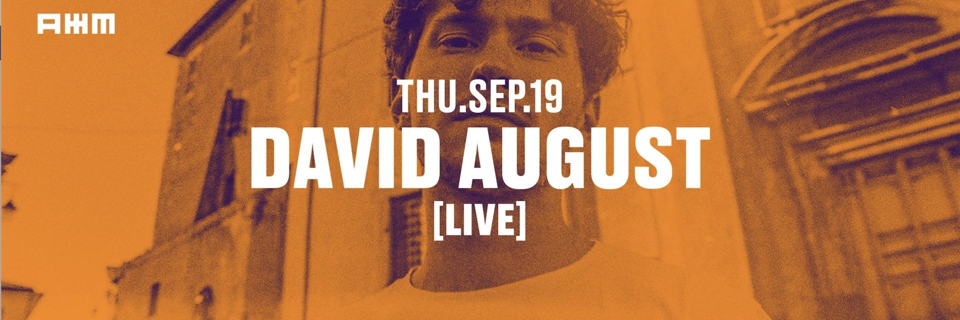 David August [Live] at AHM - ihjoz