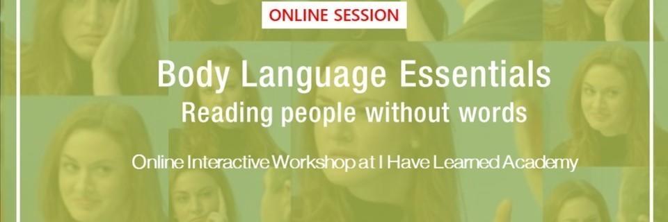 Body Language Essentials - Online Workshop with I Have Learned Academy ...