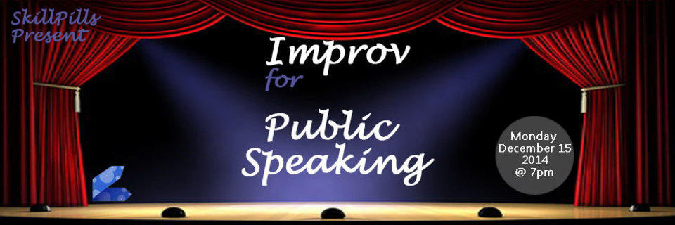 SkillPill: Improv for Public Speaking - ihjoz