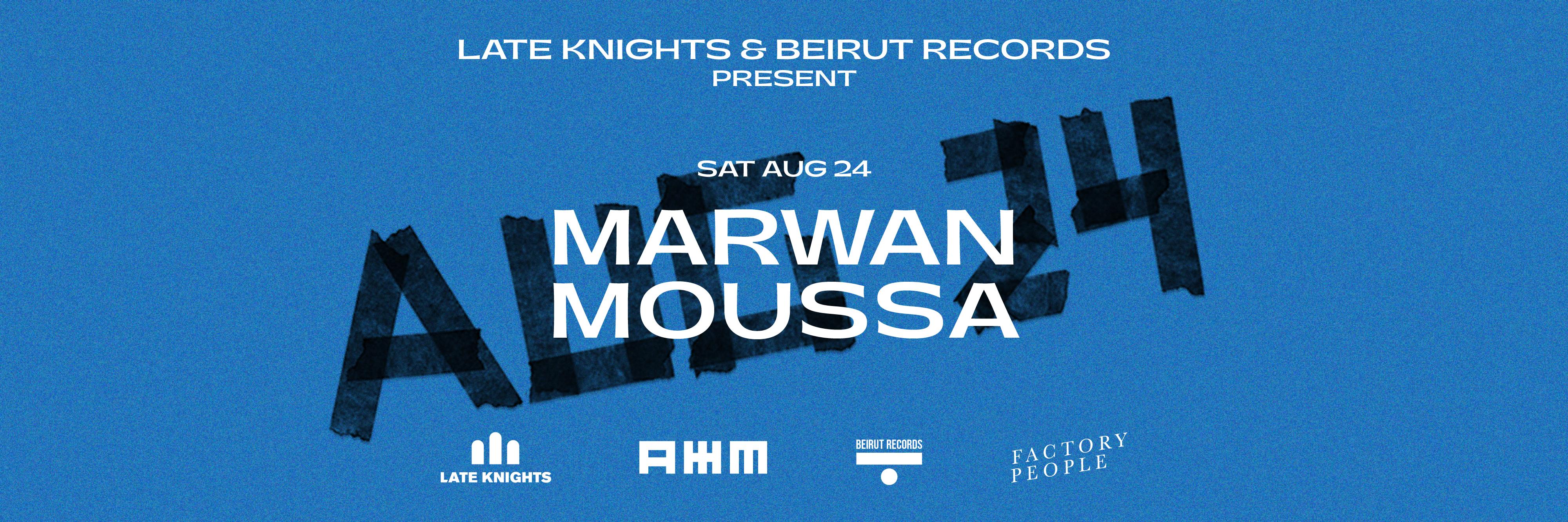Late Knights & Beirut Records Present: Marwan Moussa Live at AHM SAT ...