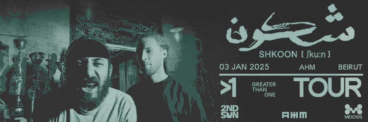 2ND SUN x SHKOON: GREATER THAN ONE TOUR - ihjoz